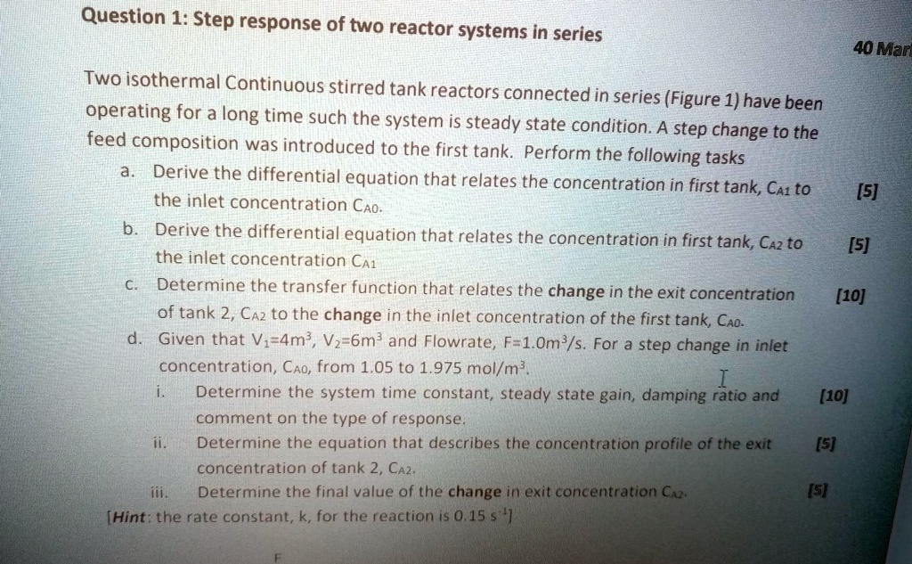 SOLVED: Question 1: Step response of two reactor systems in series Two isothermal continuous ...