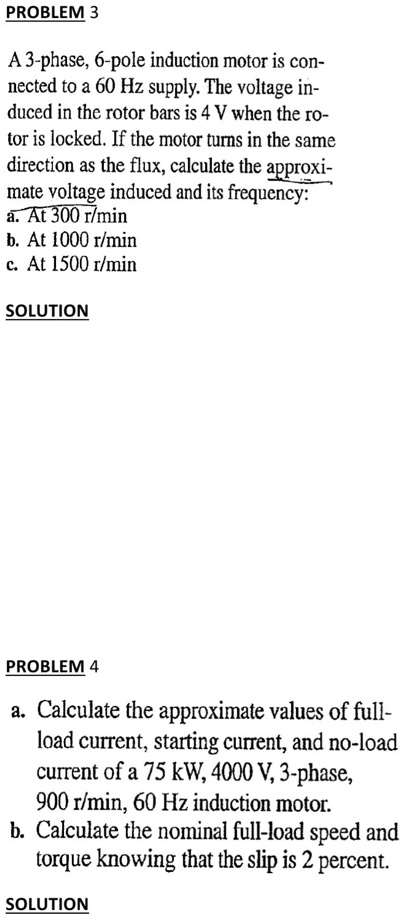 SOLVED: PROBLEM 3 A 3-phase, 6-pole induction motor is connected to a 60 Hz supply. The voltage ...