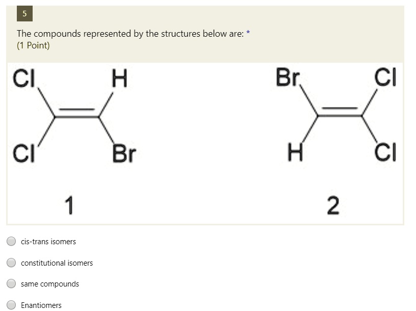 SOLVED: The compounds represented by the structures below are: Point ... SOLVED: The compounds represented by the structures below are: Point ...