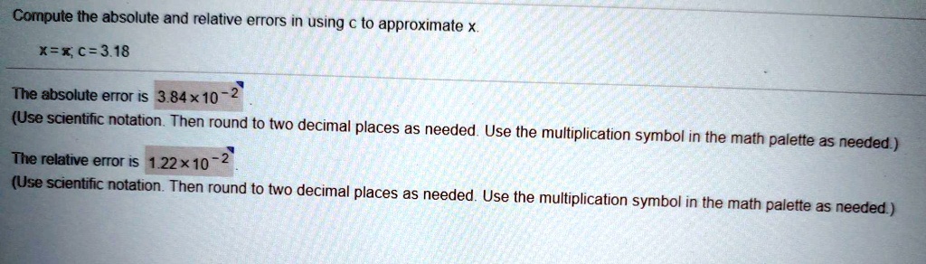 compute the absolute and relative errors in using to approximate x xrc318 the absolute error is ...