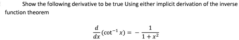 Show the following derivative to be true Using either implicit ...