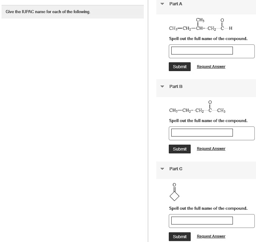 Part A Give the IUPAC name for each of the following: 1. CH3 2. CH3-CH2 ...
