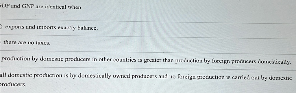 IDP and GNP are identical when exports and imports exactly balance ...