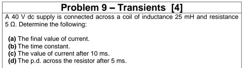 Solved Problem 9 â€“ Transients [4] A 40 V Dc Supply Is Connected