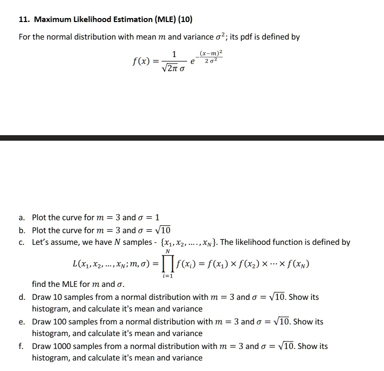 SOLVED: 11. Maximum Likelihood Estimation (MLE) (10) For the normal ...