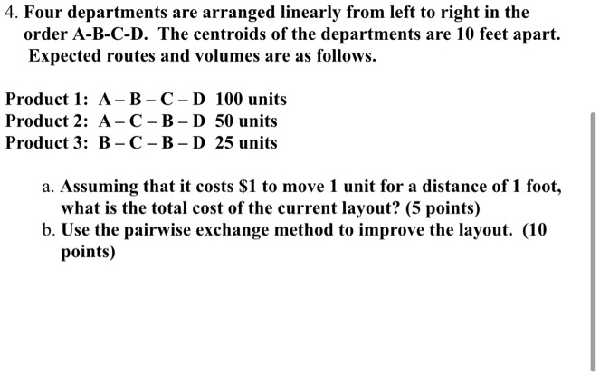 SOLVED: 4. Four departments are arranged linearly from left to right in ...