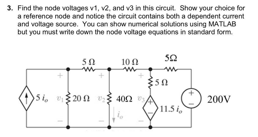 3 find the node voltages v1 v2 and v3 in this circuit show your choice ... 3 find the node voltages v1 v2 and v3 in this circuit show your choice ...