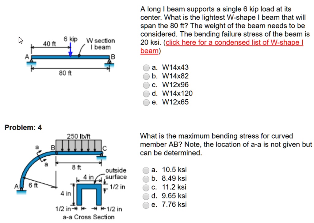 6 kip W section I beam 40 ft A 80 ft Problem: 4 B A long I beam ...