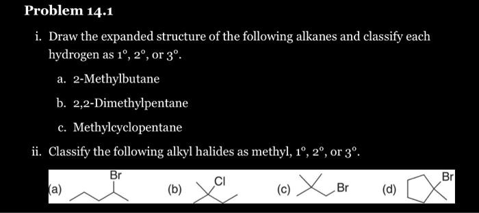 Problem 14.1 i. Draw the expanded structure of the following alkanes ...