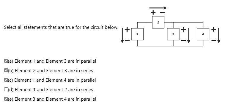 SOLVED: Select all statements that are true for the circuit below. (a) Element 1 and Element 3 ...