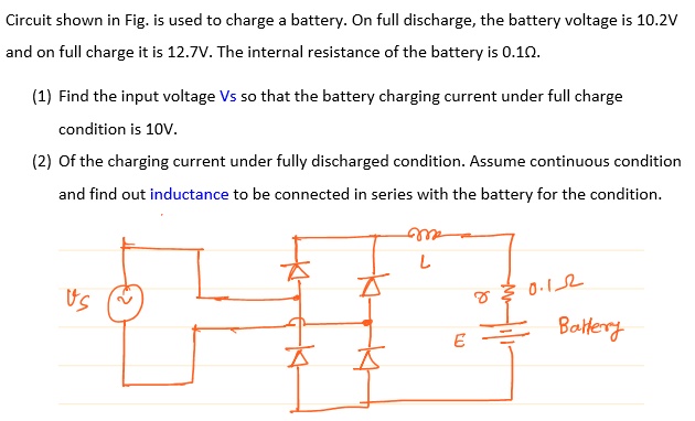 Circuit shown in Fig. is used to charge a battery. On full discharge ...