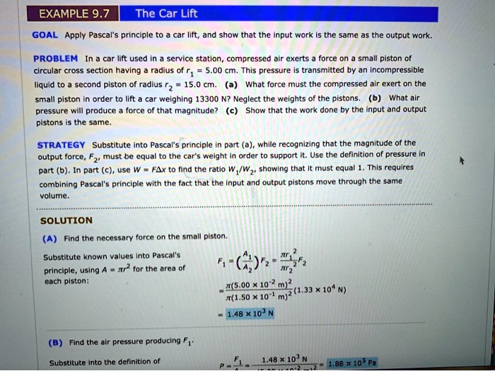 SOLVED: EXAMPLE 9.7 The Car Lift GOAL: Apply Pascal's principle to a ...