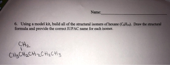 SOLVED: Name= Using model kit; build all of the structural isomers ...