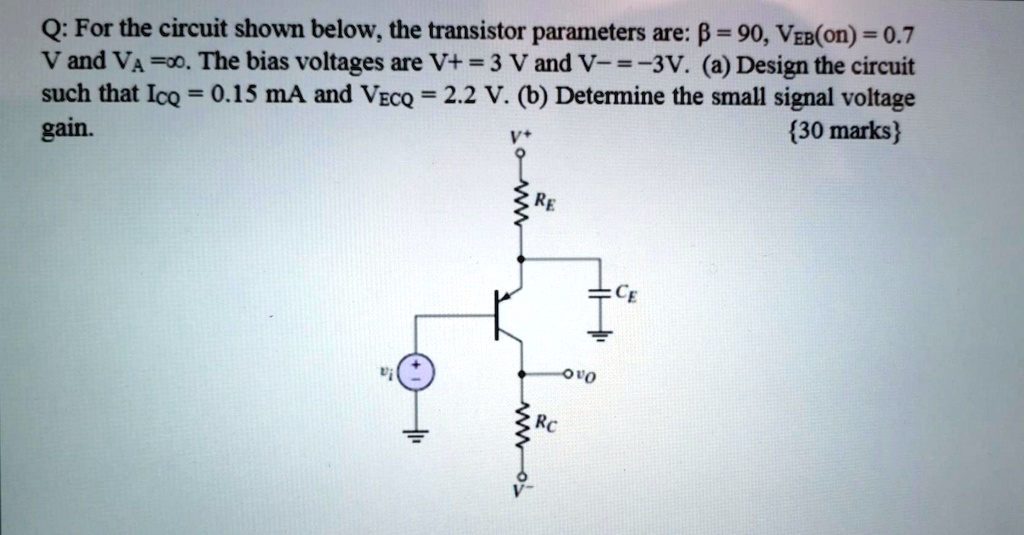 Q: For the circuit shown below, the transistor parameters...