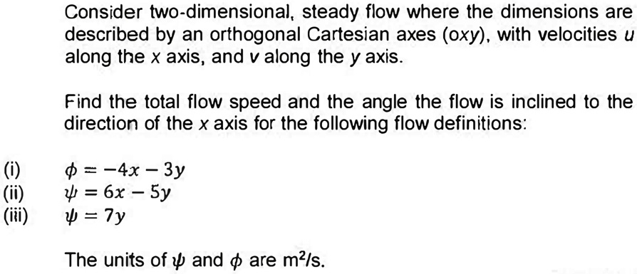 Consider two-dimensional, steady flow where the dimensions are ...