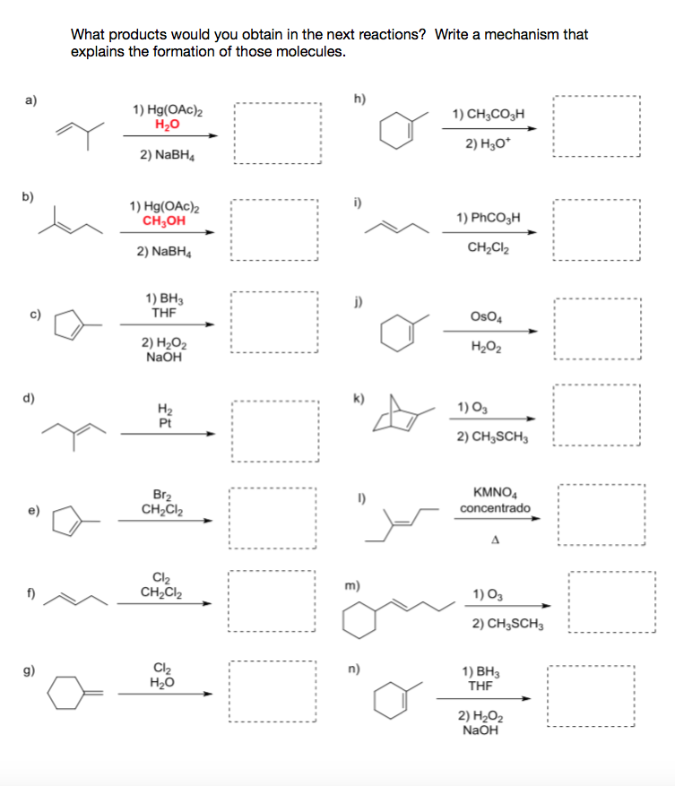 SOLVED: What products would you obtain in the next reactions? Write a ... SOLVED: What products would you obtain in the next reactions? Write a ...
