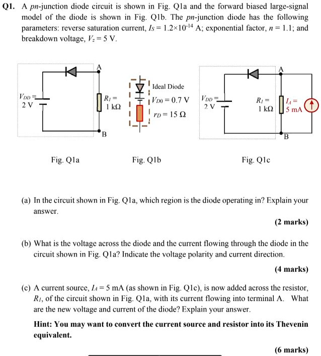 SOLVED: Q1. A pn-junction diode circuit is shown in Fig.Q1a and the forward biased large-signal ...