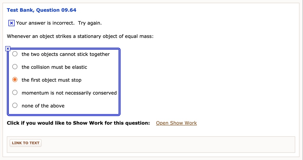 SOLVED: Whenever an object strikes a stationary object of equal mass: the two objects cannot ...