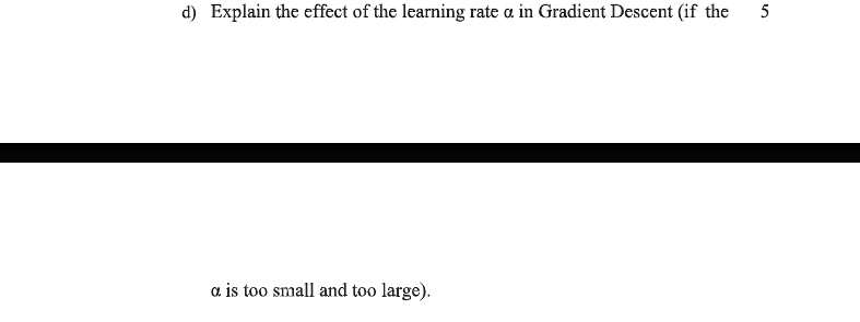 SOLVED: Explain the effect of the learning rate a in Gradient Descent ...