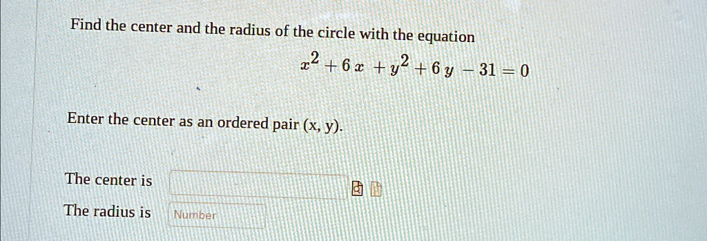 Find the center and the radius of the circle with the equation x^2 + 6x ...