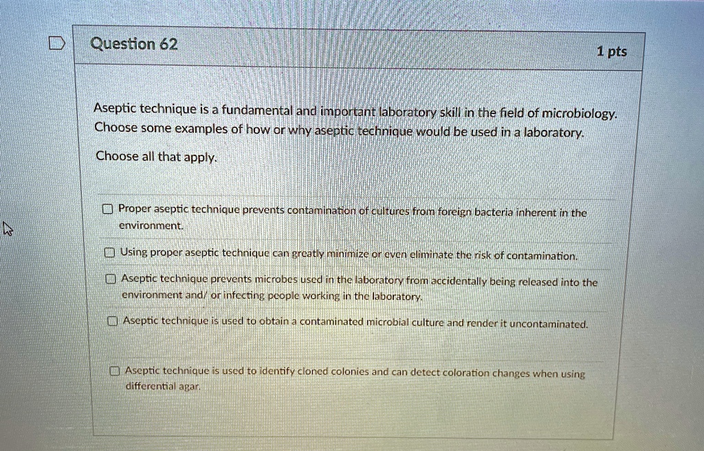 question 62 1 pts aseptic technique is a fundamental and important ...