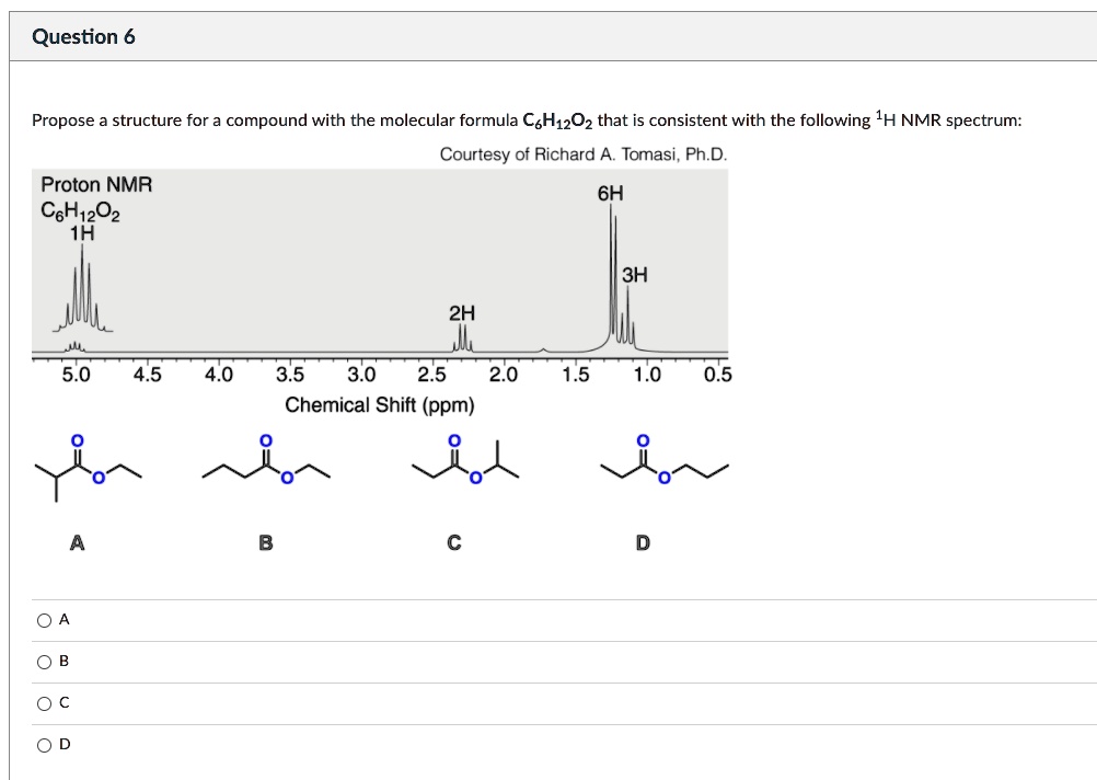 Solved Question 6 Propose A Structure For A Compound With The