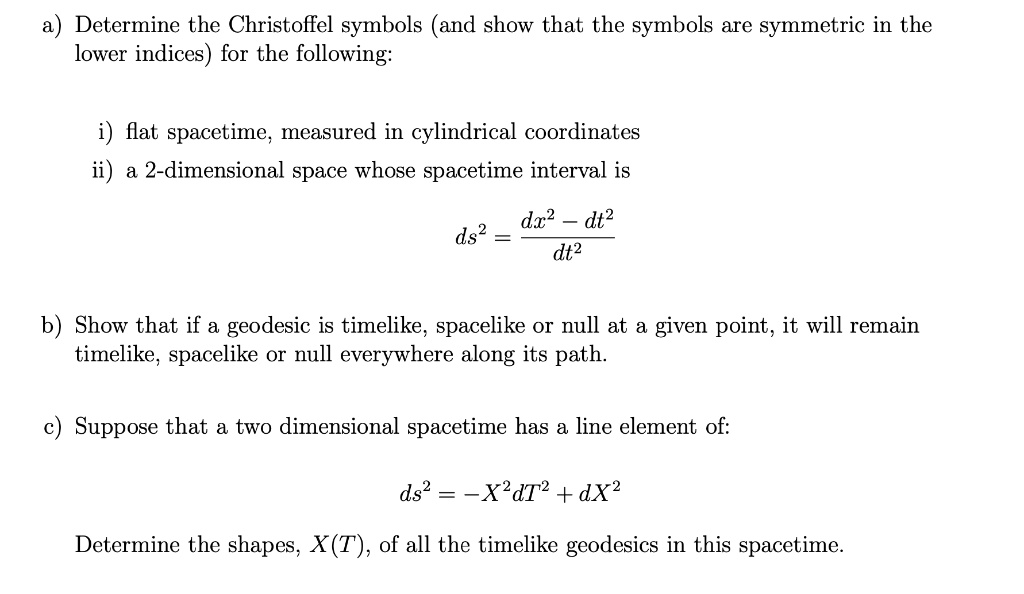A Determine The Christoffel Symbols And Show That The Symbols Are Symmetric In The Lower