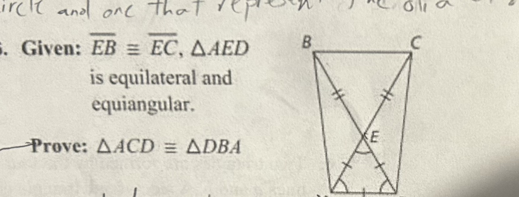 Given: E B≡E C, A E D is equilateral and equiangular. Prove: A C D ≡ D B A