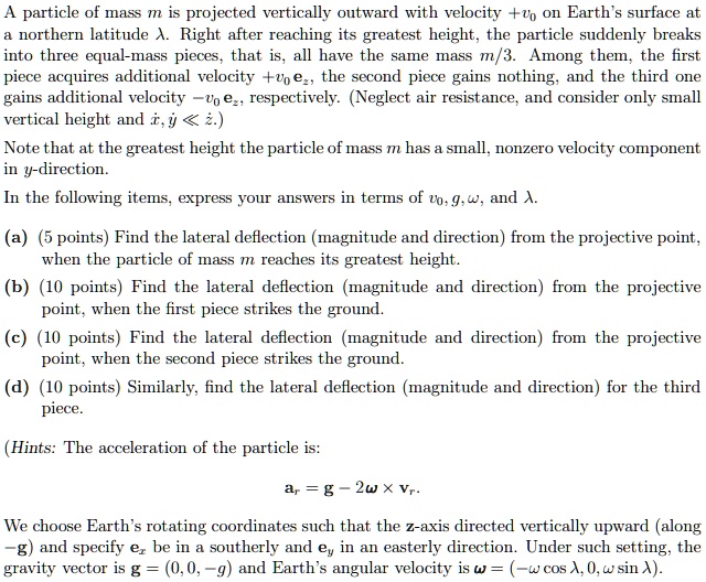 SOLVED: A particle of mass m is projected vertically outward with ...