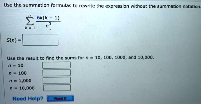 use the summation formulas to rewrite the expression without the summation notation 6kk 1 sn use ...