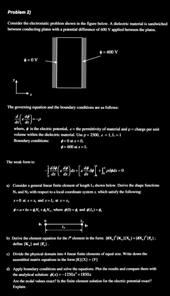 SOLVED: Problem 2) Consider the electrostatic problem shown in the figure below. A dielectric ...