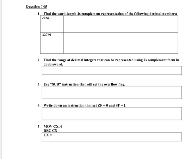 SOLVED: Question # 05 Find the word-length 2's complement ... SOLVED: Question # 05 Find the word-length 2's complement ...