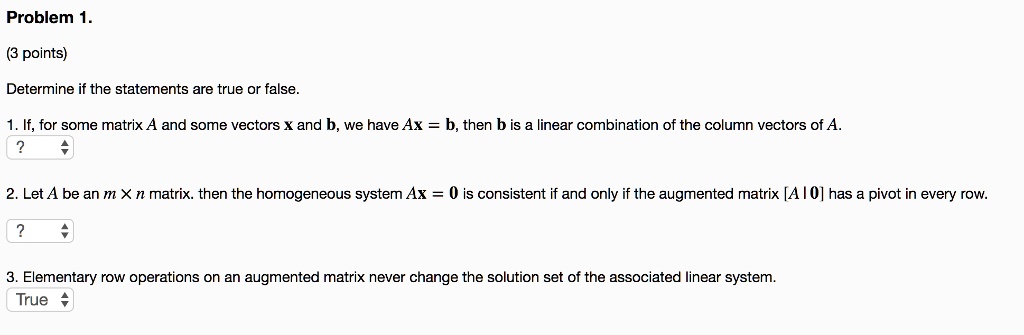 SOLVED: Problem 1 (10 points) Determine if the statements are true or ...