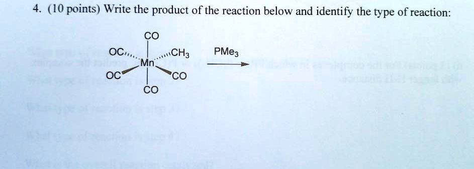 SOLVED:4 (10 points) Write the product of the reaction below and ... SOLVED:4 (10 points) Write the product of the reaction below and ...