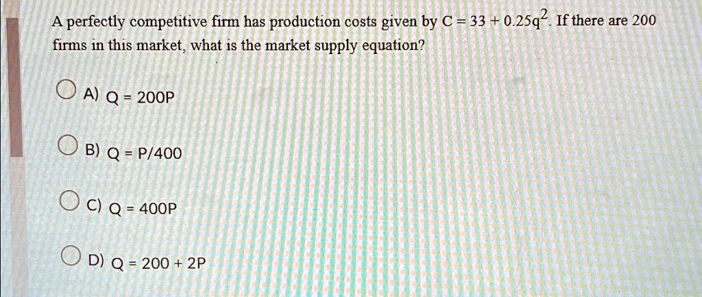 SOLVED: A perfectly competitive firm has production costs given by C ...