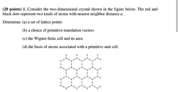 SOLVED: Consider the two-dimensional crystal shown in the figure below ...