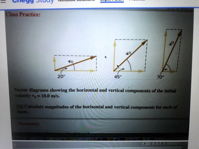SOLVED: Could you explain in more detail? Class Practice: 20 45 70 Vector diagrams showing the ...