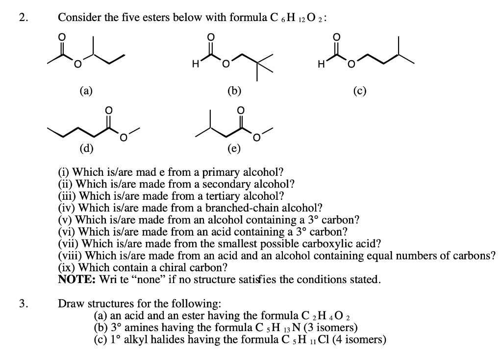 SOLVED: Consider the five esters below with formula C6H12O2. Which is ...
