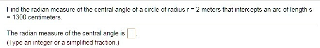 SOLVED: 'Find the radian measure of the central angle of a circle of ...