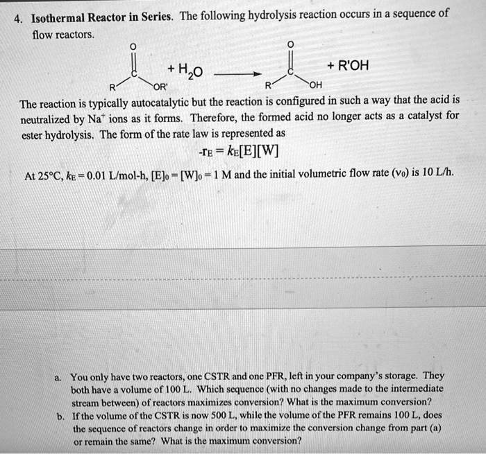 the following hydrolysis reaction reaction occurs in a sequence of flow ...