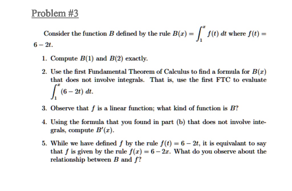 Problem #3 Consider the function B defined by the rule B(r) = 6 - 2t ...