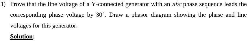 SOLVED: Prove that the line voltage of a Y-connected generator with an ...