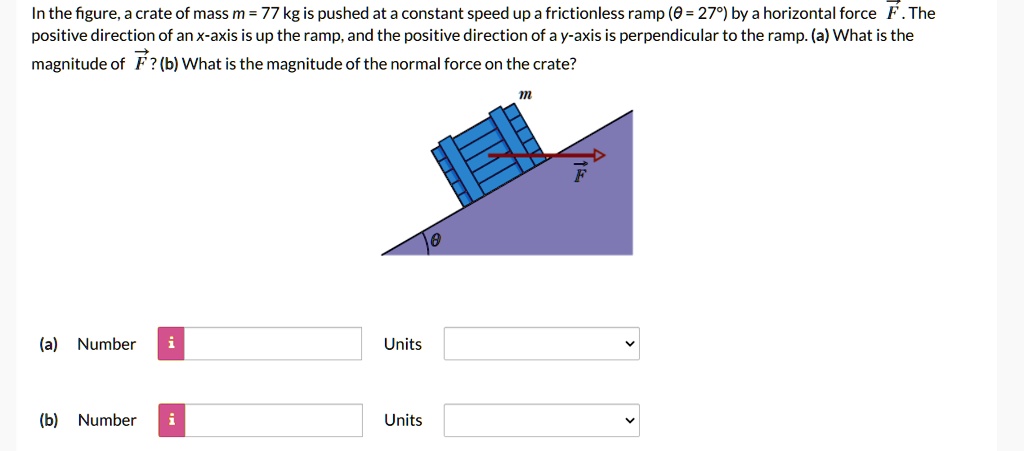 SOLVED: The tolerance is 2% In the figure, a crate of mass m = 77 kg is ...