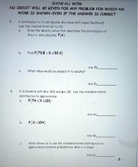 SOLVED: ShOW ALL WORK No CREDIT WIL BE GIVEN FOR ANY PROBLEM FOR WHICH ...