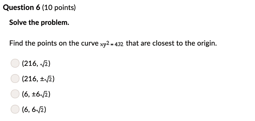 SOLVED: Question 6 (10 points): Solve the problem: Find the points on ... SOLVED: Question 6 (10 points): Solve the problem: Find the points on ...