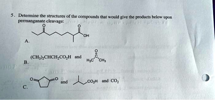SOLVED: Determine the structures of the compounds that would give the ...