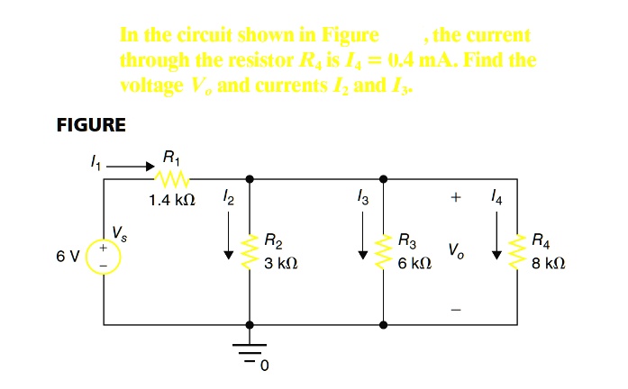 [GET ANSWER] FIGURE In the circuit shown in Figure , the current through the resistor R4 is I4 ...