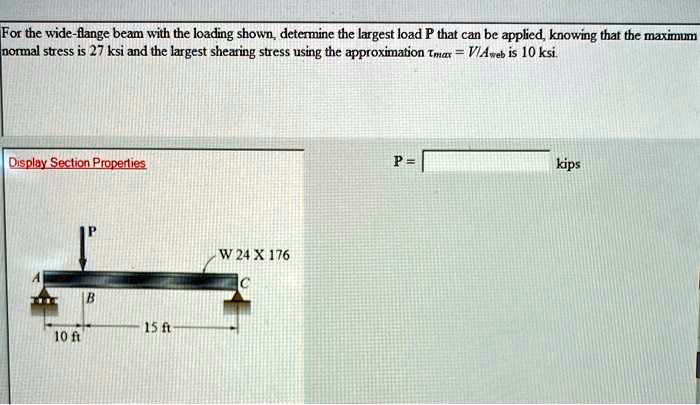 SOLVED: For the wide-flange beam with the loading shown, determine the ...