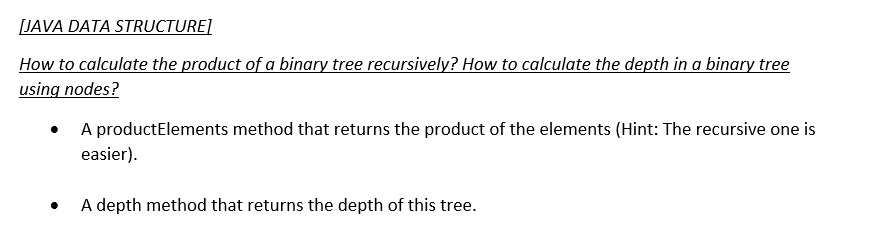Solved Java Data Structure How To Calculate The Product Of A Binary Tree Recursively How To