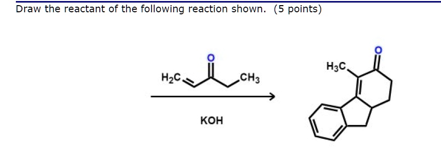 SOLVED: Draw the reactant of the following reaction shown: 5 points) H3C Hzc CHz KOH